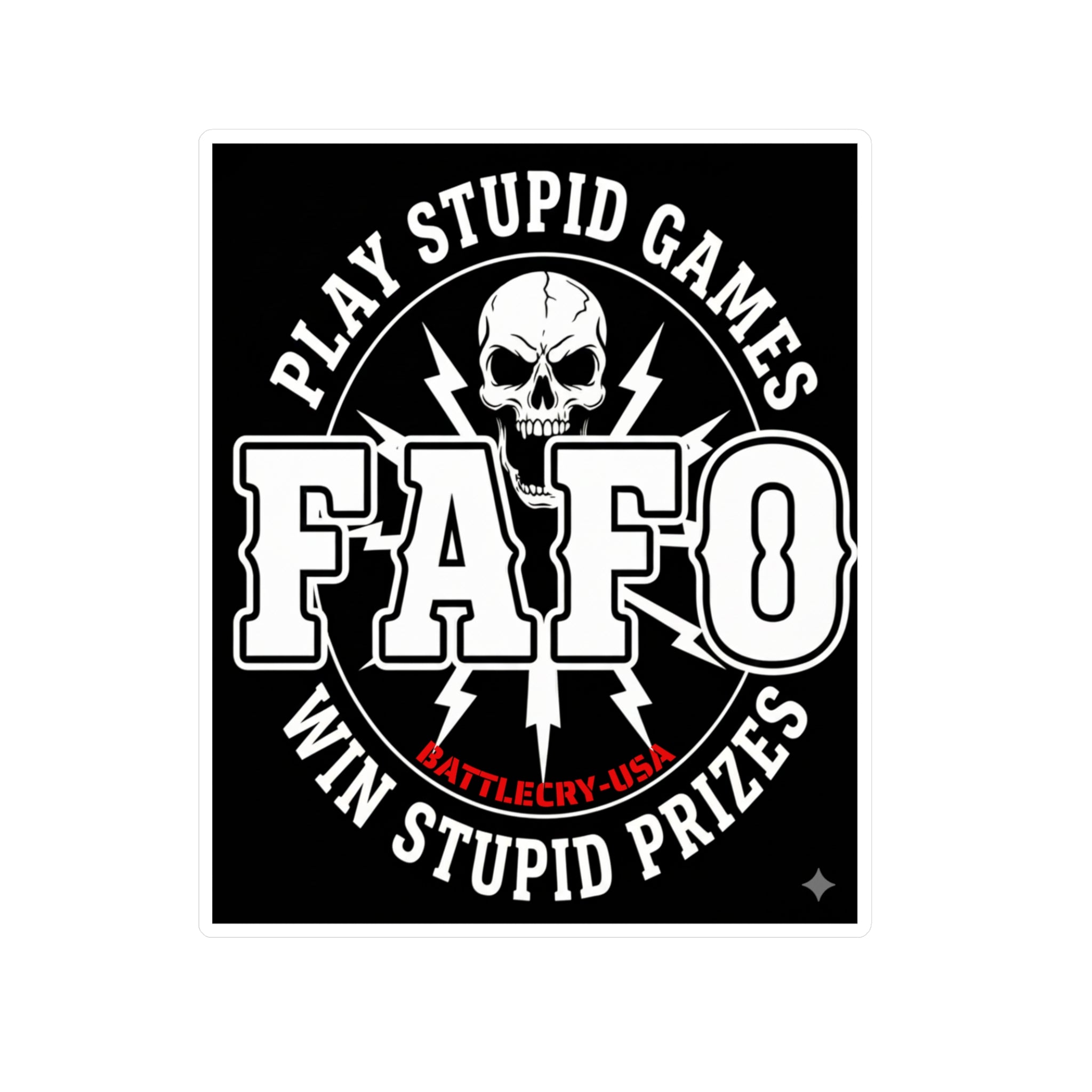 FAFO Skull Sticker — "Play Stupid Games, Win Stupid Prizes" Kiss-Cut V ...
