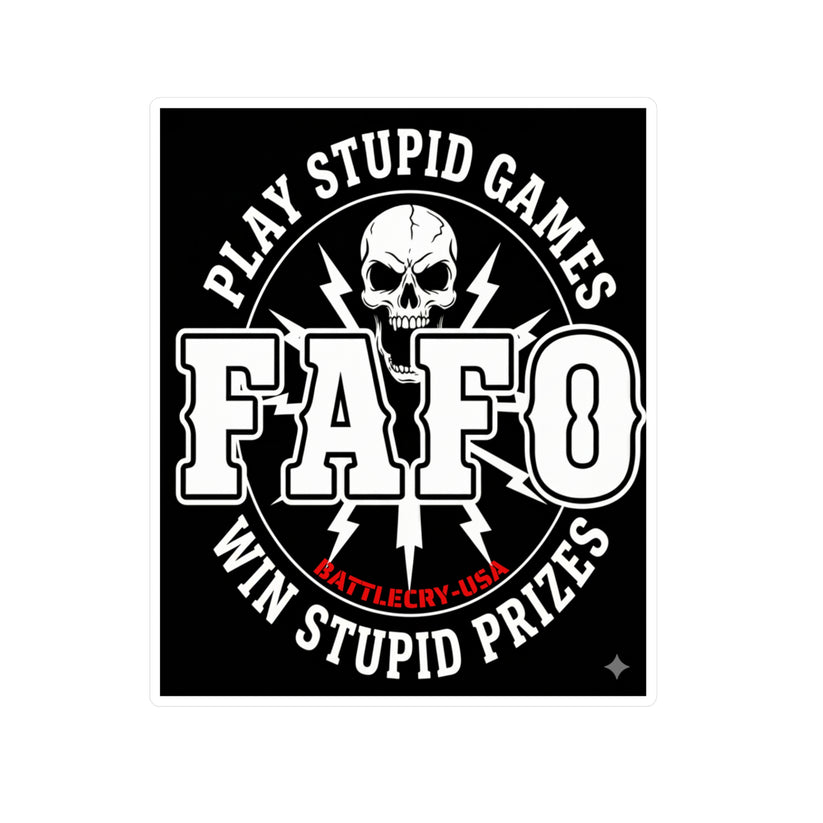 FAFO Skull Sticker — "Play Stupid Games, Win Stupid Prizes" Kiss-Cut V ...